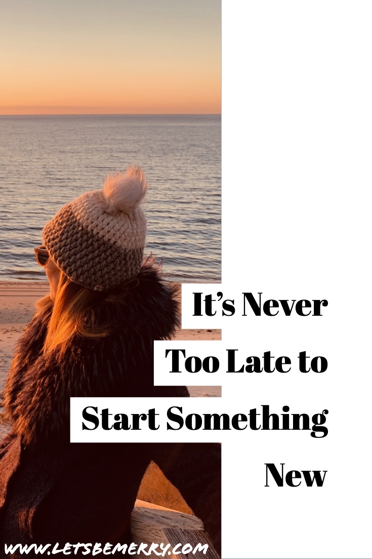 Want to Start Something New? It’s NEVER Too Late. (This List Proves It ...