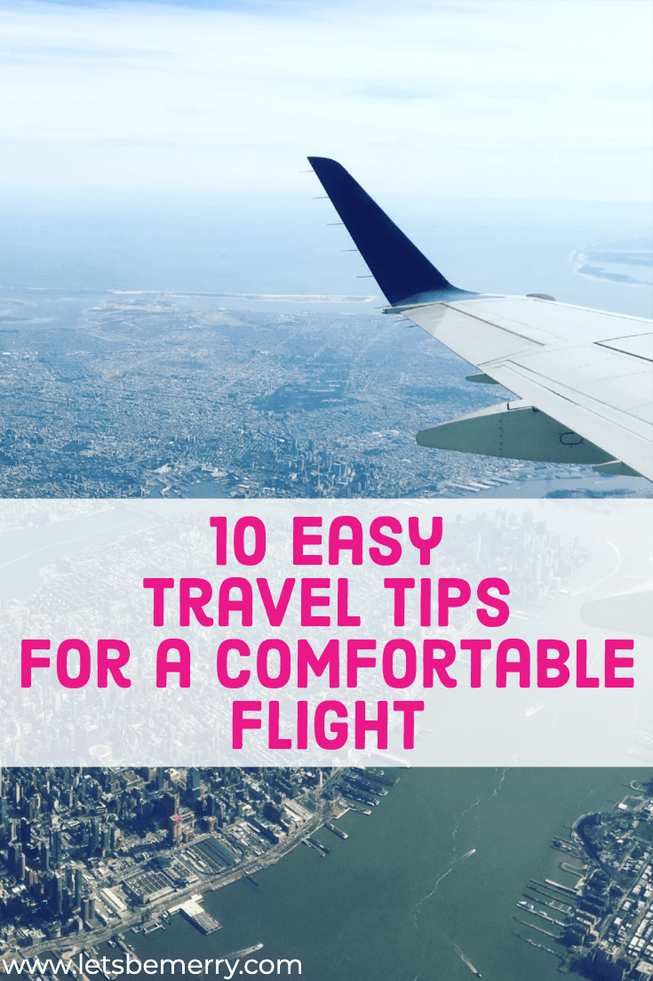 Ten Easy Travel Tips for a Comfortable Flight - Let's Be Merry